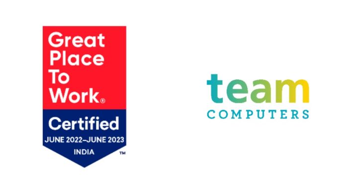 Team Computers is now Great Place to Work-Certified™! - The Indian Bulletin